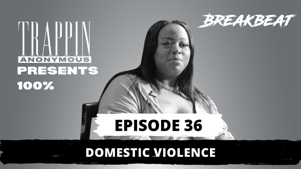 Domestic Violence - Trappin Anonymous